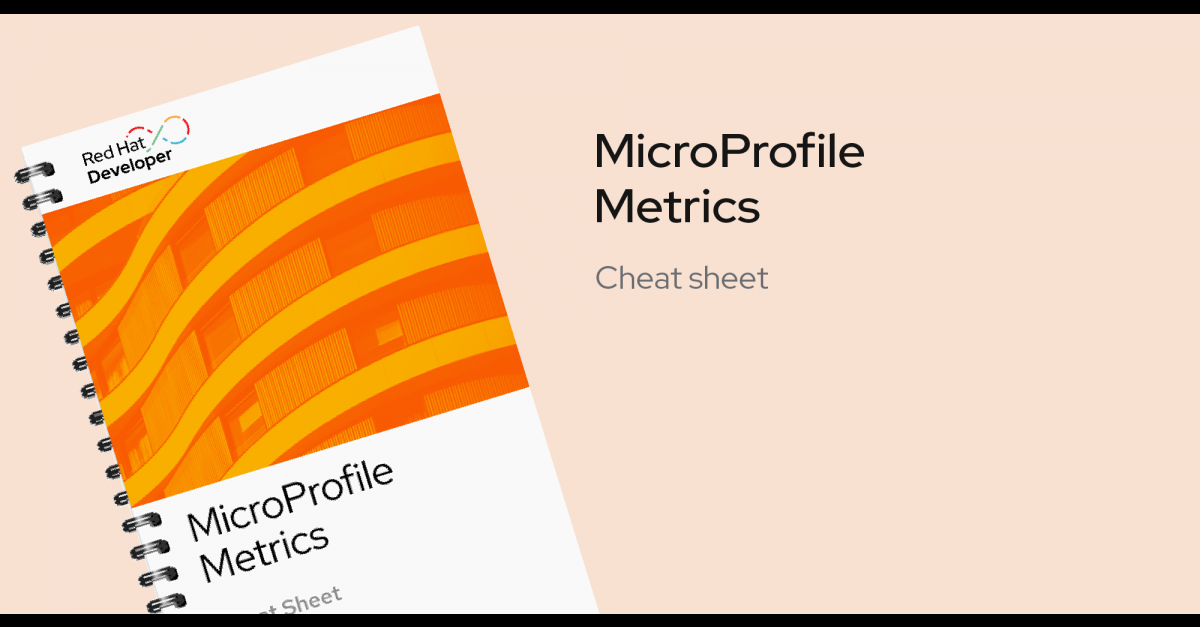MicroProfile Metrics cheat sheet | Red Hat Developer